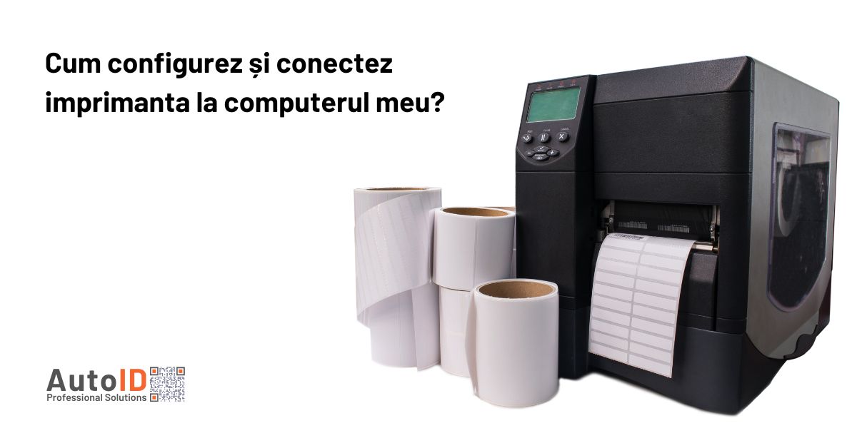 Cum configurez și conectez imprimanta la computerul meu? - AutoID
